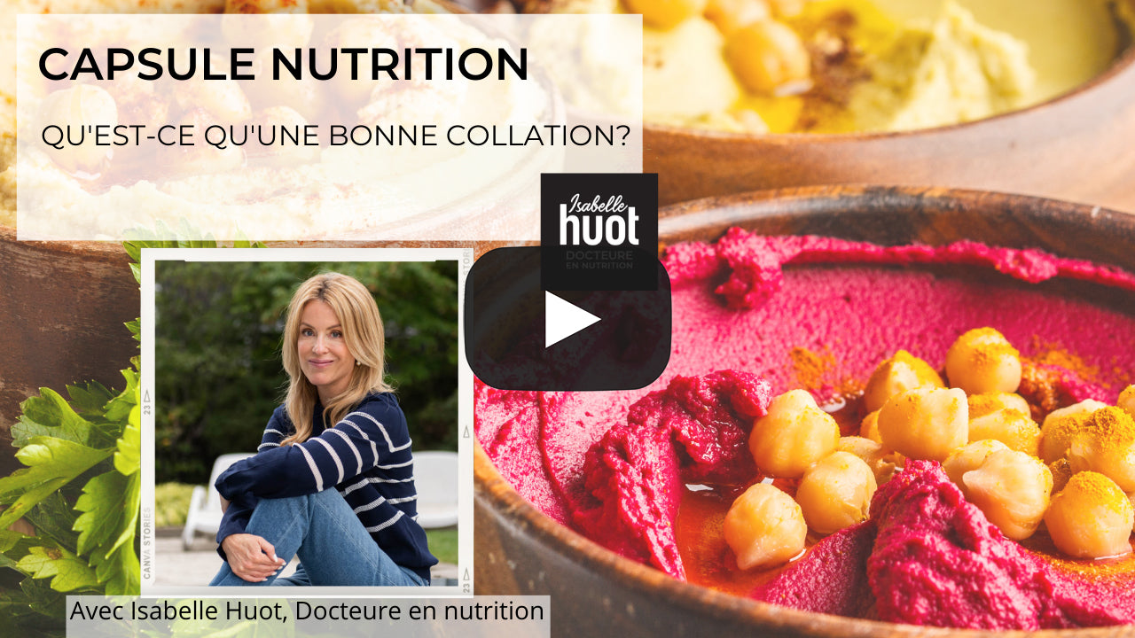 Qu'est-ce qu'une bonne collation? - Blogue Isabelle Huot – Isabelle Huot